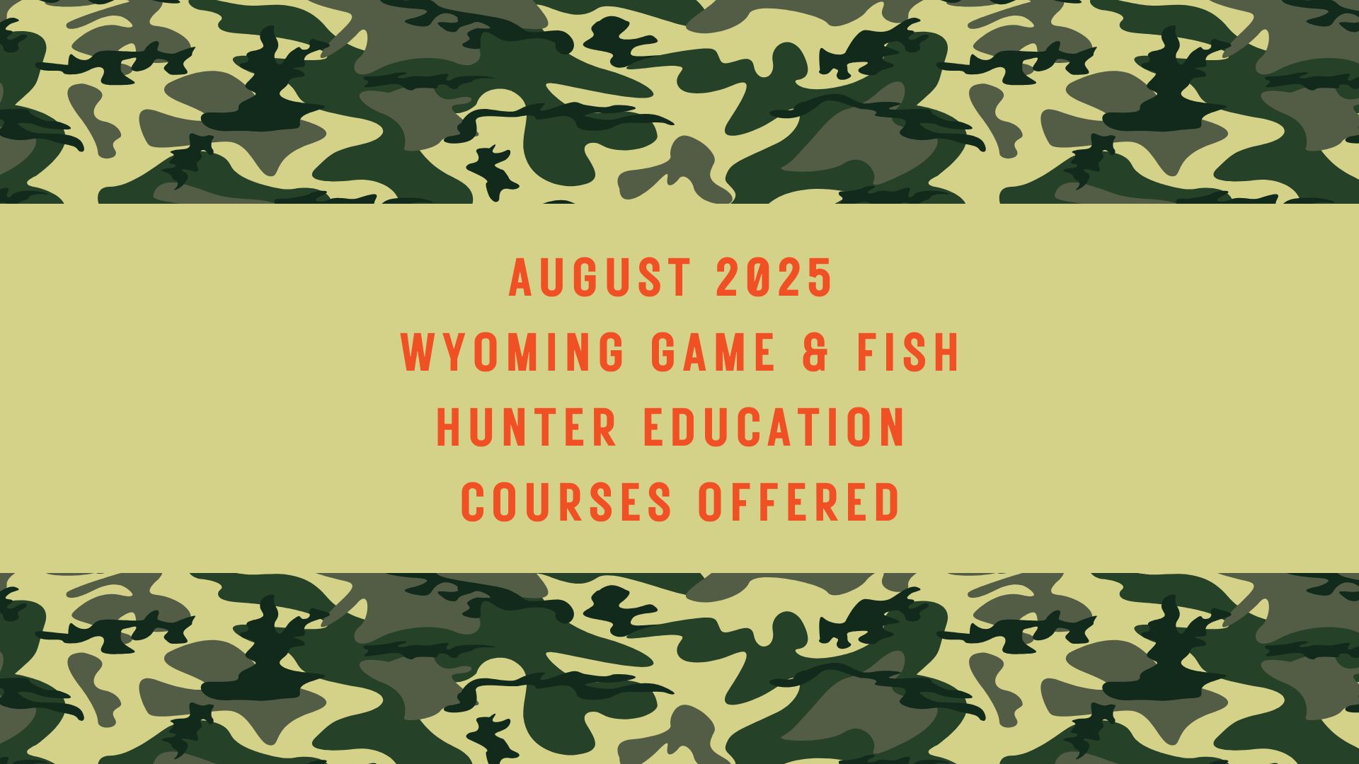 Upcoming Wyoming Game and Fish Hunter Education Courses - August 2025 ...